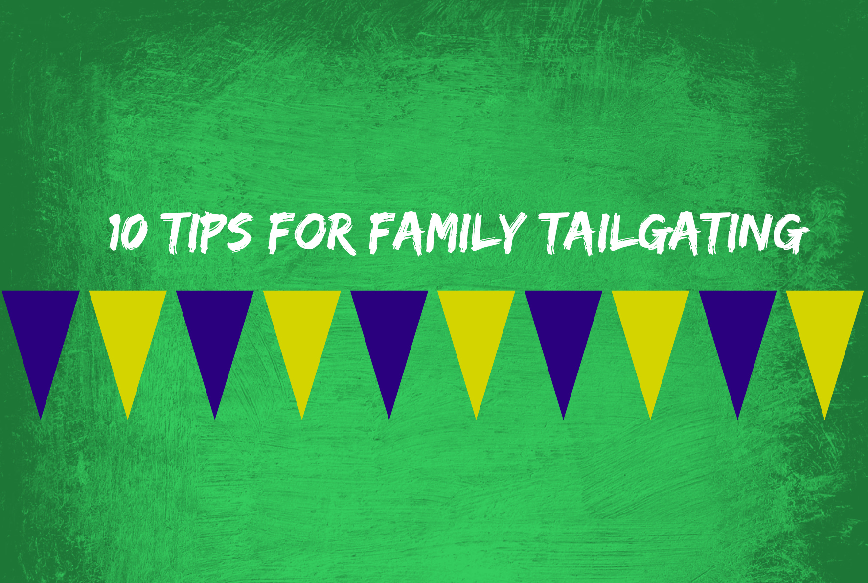 10 Tips for Family Tailgating